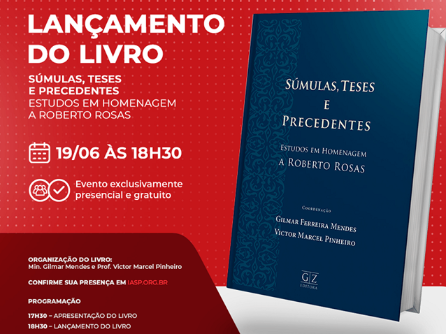 Lançamento do livro “Súmulas, Teses e Precedentes" - Migalhas